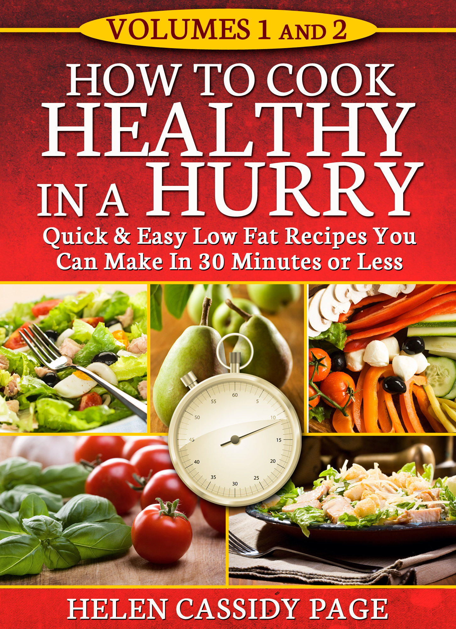 How To Cook Healthy In A Hurry: Volumes 1 and 2 - Helen Cassidy Page